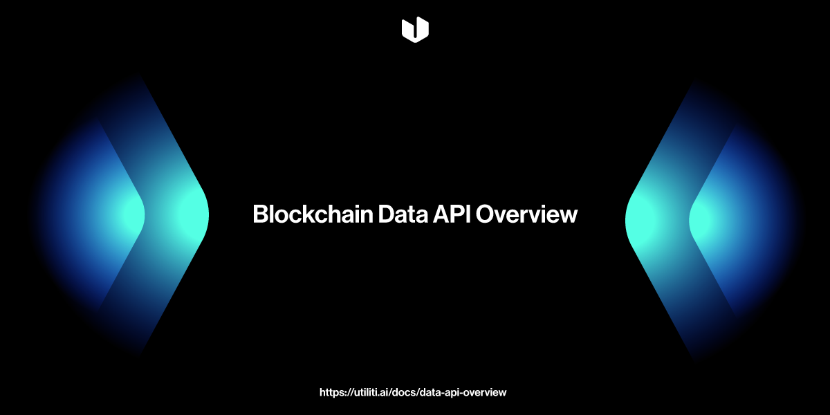 Overview | Blockchain Data API | Utiliti Developer Docs