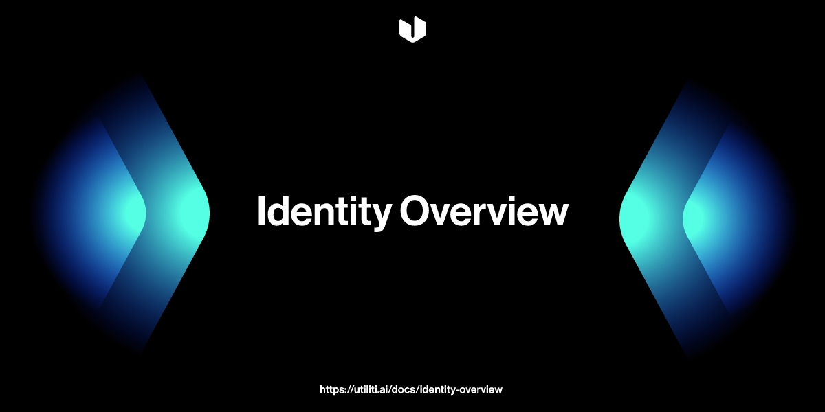 Identity Overview | Identity | Utiliti Developer Docs